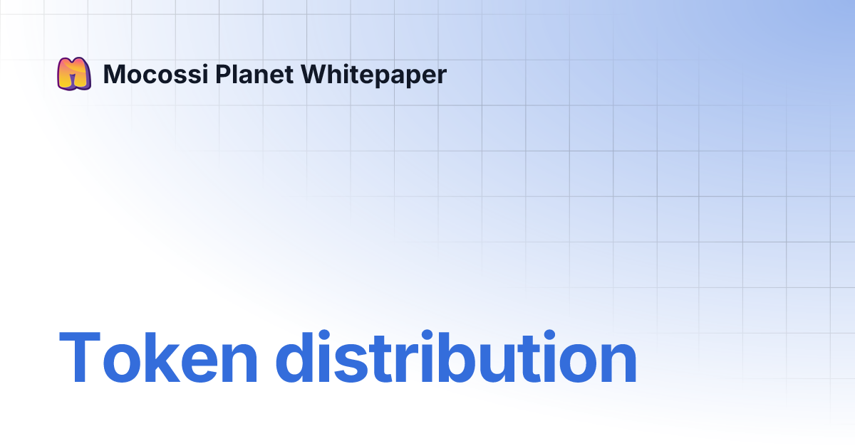 Token distribution | Mocossi Planet Whitepaper